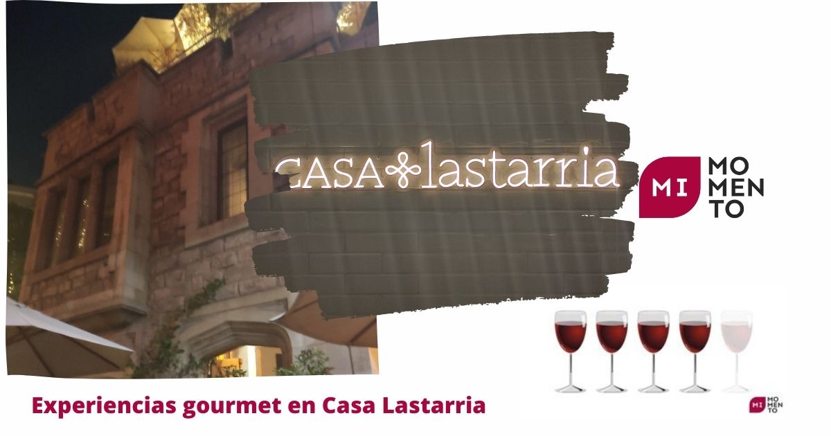 Experiencia Gourmet - Casa Lastarria - Experiencias, Vida y Cultura